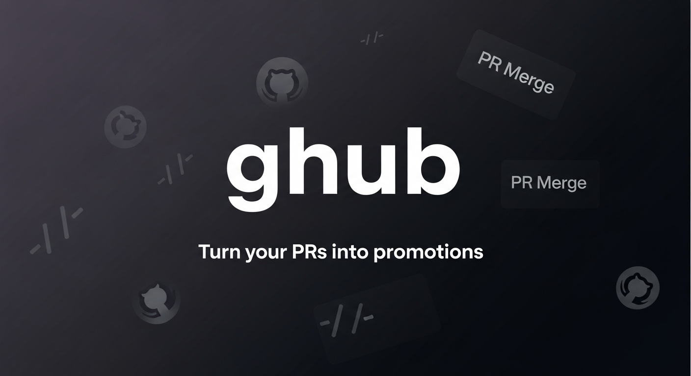 ghub - Turn Your GitHub PRs Into Promotions